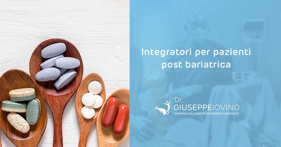 Integratori per pazienti post bariatrica - Giuseppe Iovino